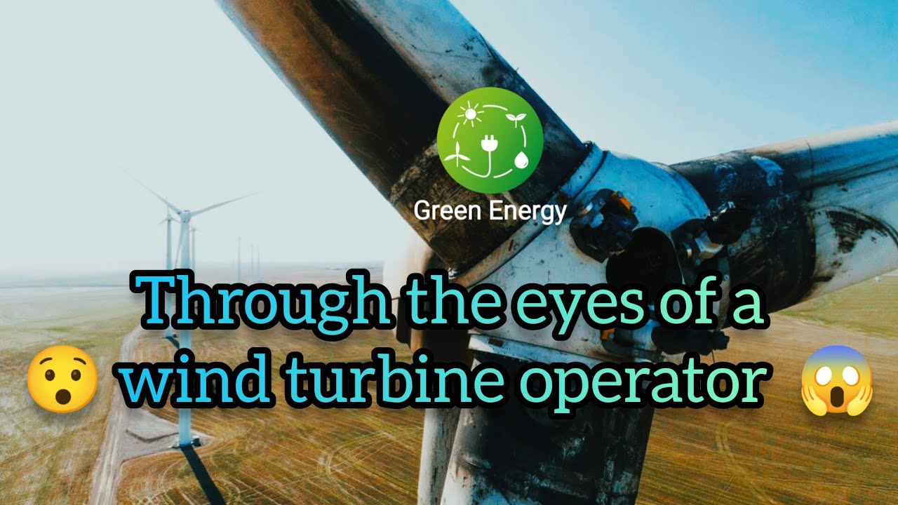 From the top of a wind turbine tower, through the eyes of a wind ...
