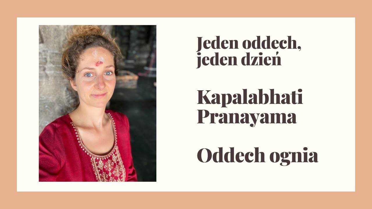 Jeden oddech, jeden dzień - Kapalabhati pranayama - Oddech ognia - YouTube