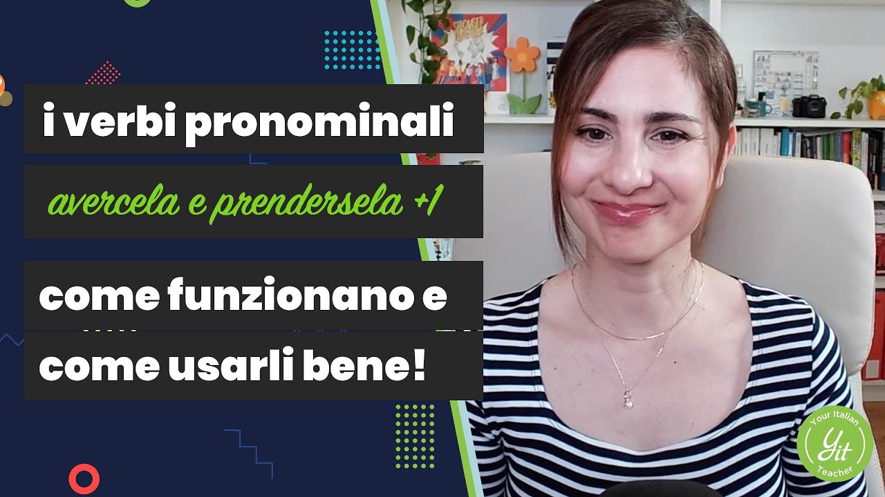 Learn Italian Verbs: i verbi pronominali avercela e prendersela # ...