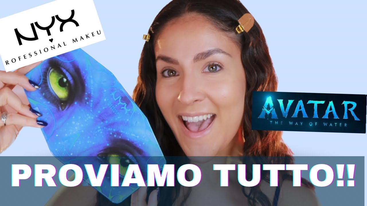 PROVO LA NUOVA COLLEZIONE DI NYX in collaborazione con AVATAR 💙 - YouTube