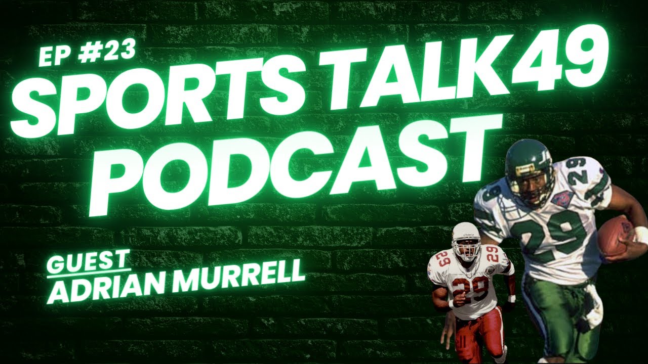 Ep. 23 Sports Talk49 Special Guest former NFL RB Adrian Murrell - YouTube