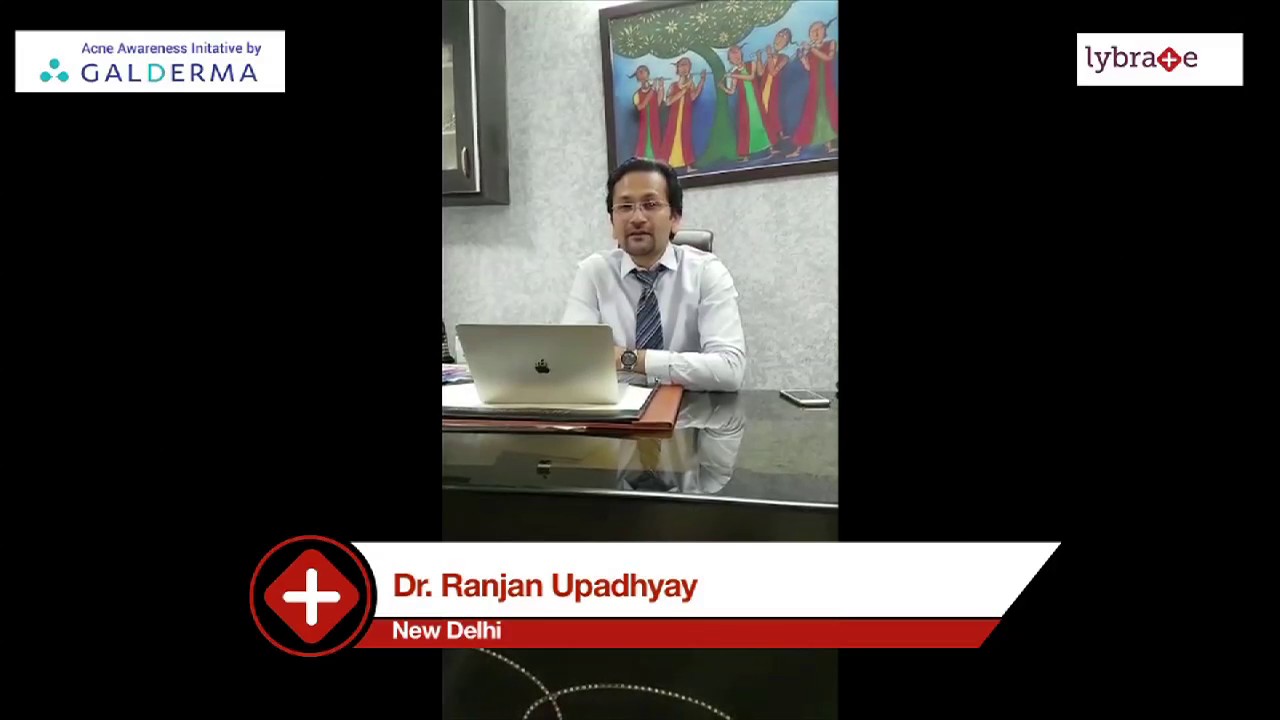 Lybrate | Dr Ranjan Upadhyay speaks on IMPORTANCE OF TREATING ACNE EARLY - YouTube
