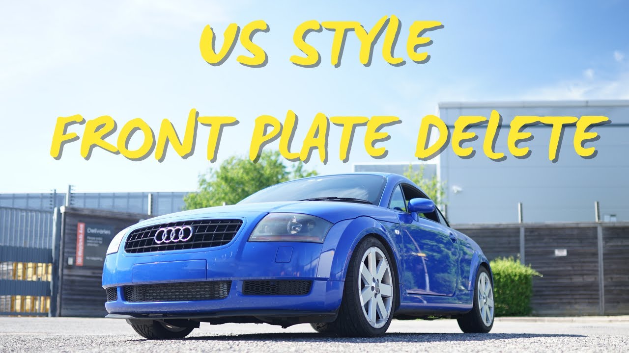 Audi TT Mk1 Front Plate Blank / Delete - YouTube