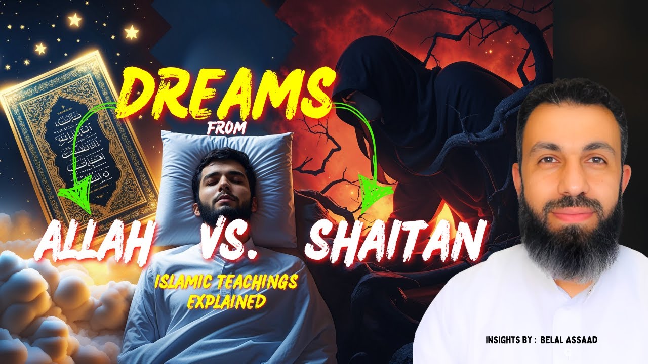 Dreams from Allah vs Shaitan: Islamic Teachings Explained | Belal ...