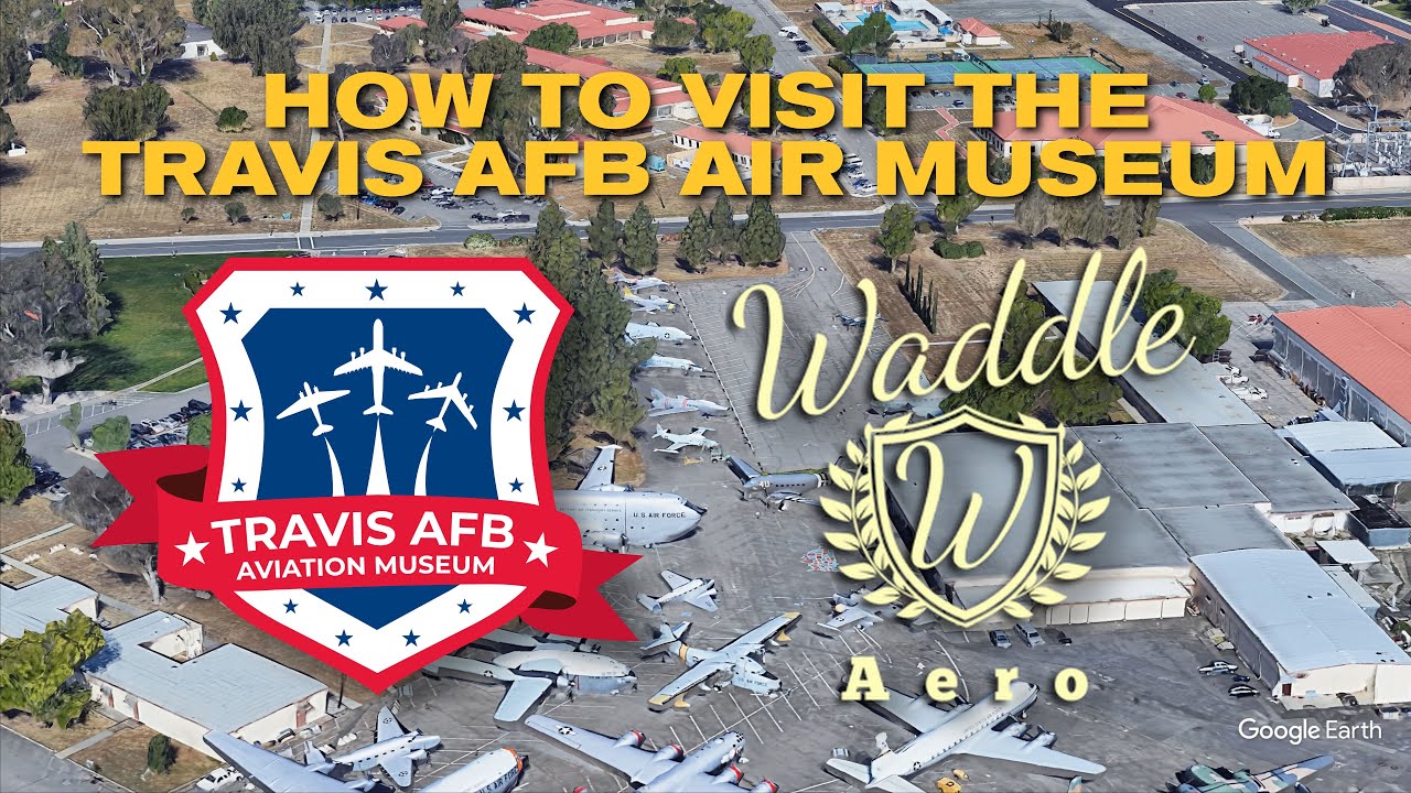 How to Visit the Travis AFB Aviation Museum - YouTube