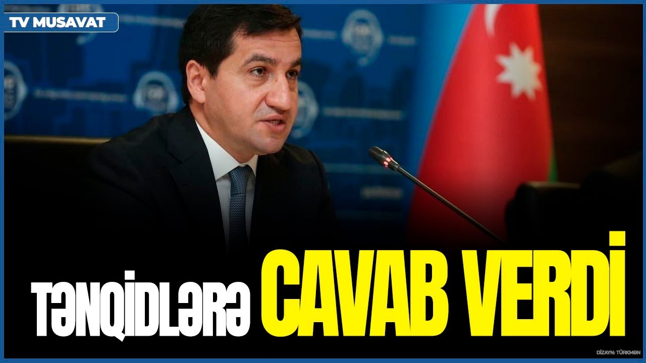 Hikmət Hacıyev tənqidlərə BELƏ CAVAB VERDİ: “Bütün ittihamlar…” - YouTube