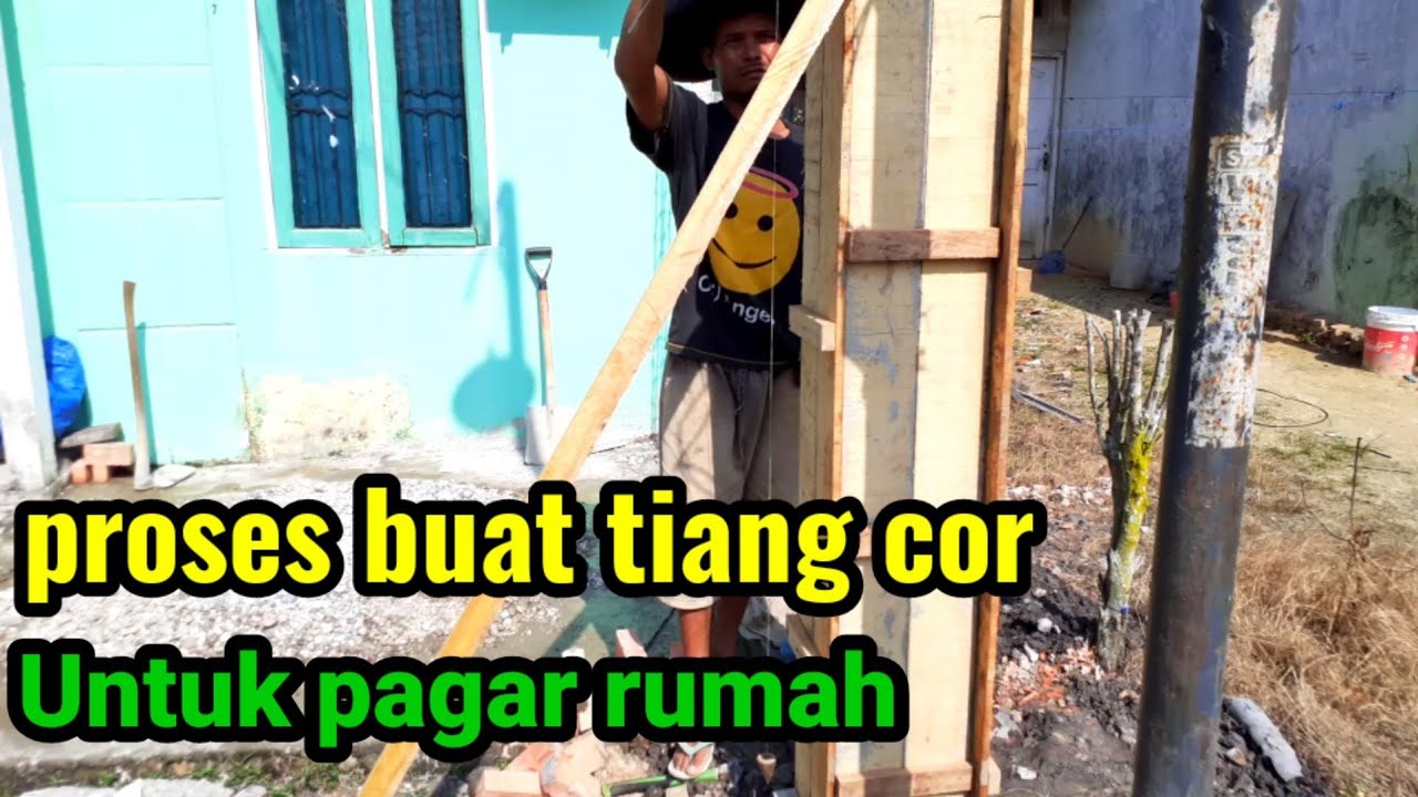 CARA BUAT TIANG PAGAR COR , DARI AWAL SAMPAI JADI . - YouTube
