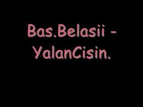 Bas.Belasii - YalanCisin