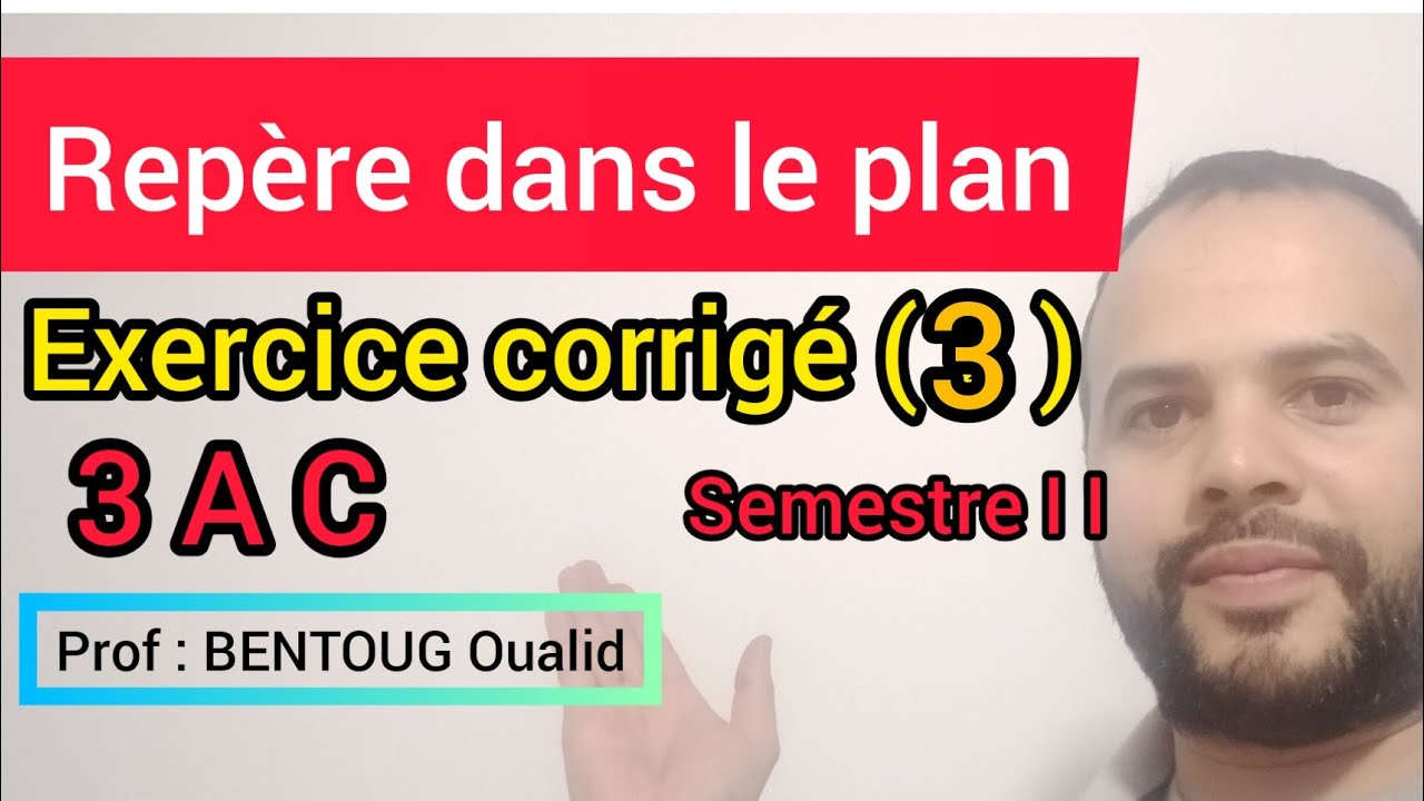 Exercice corrigé (3) : Repère dans le plan | 3AC - YouTube