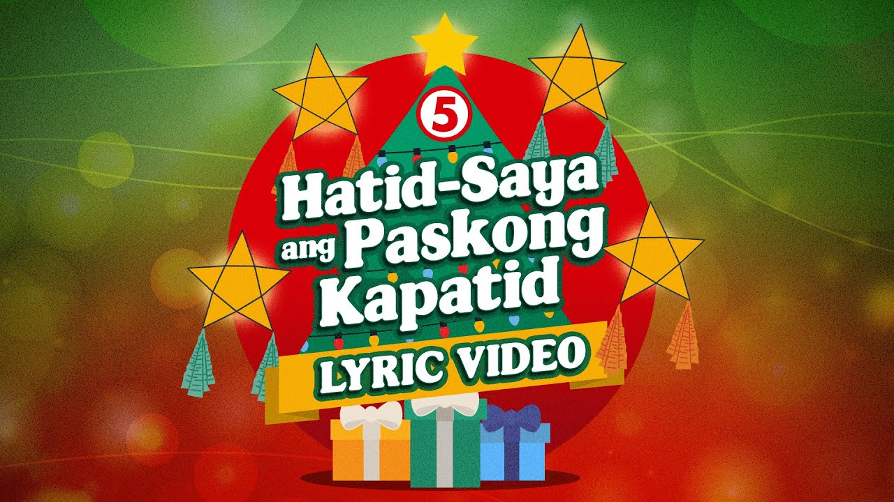 Lyric Video: "Hatid-Saya Ang Paskong Kapatid" | TV5 Christmas Station ...
