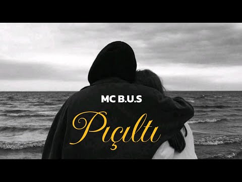 MC B.U.S & PIÇILTI 