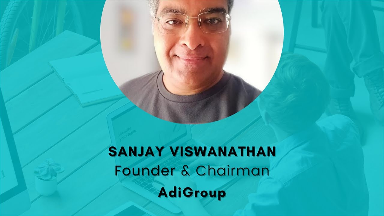 AdiGroup | Sanjay Viswanathan | Grow and Create Value | Entrepreneurs - YouTube