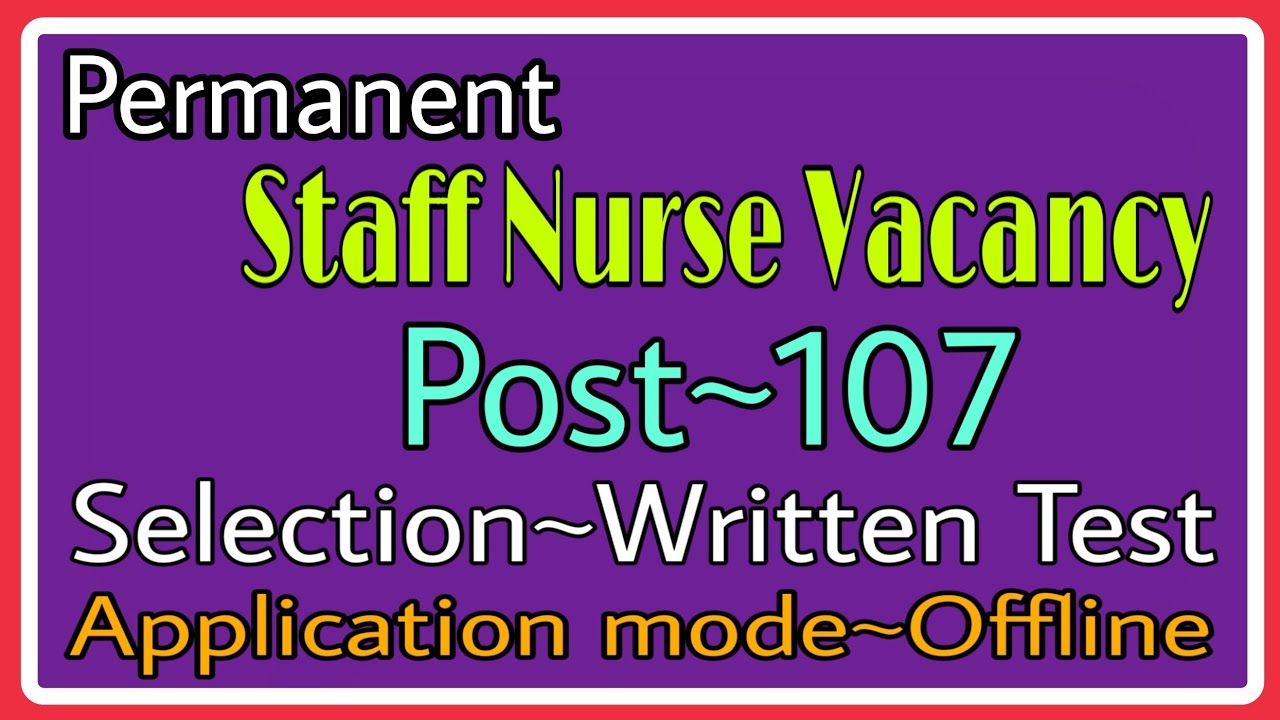 Govt Staff Nurse Vacancy 2019 || Nursing Trends - YouTube