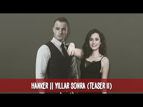 HanKer || YILLAR SONRA - Güneşi Beklerken 9.Yıl Özel Video TRAİLER 2 | Hande Doğandemir Kerem Bürsin