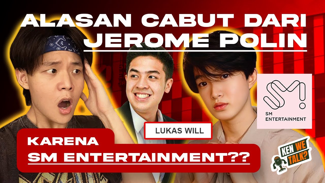 "SM ENTERTAINMENT" ??? YANG BENER LO ‼️ 😱 - feat. Lukas Will, Joshua Kenji Podcast - YouTube