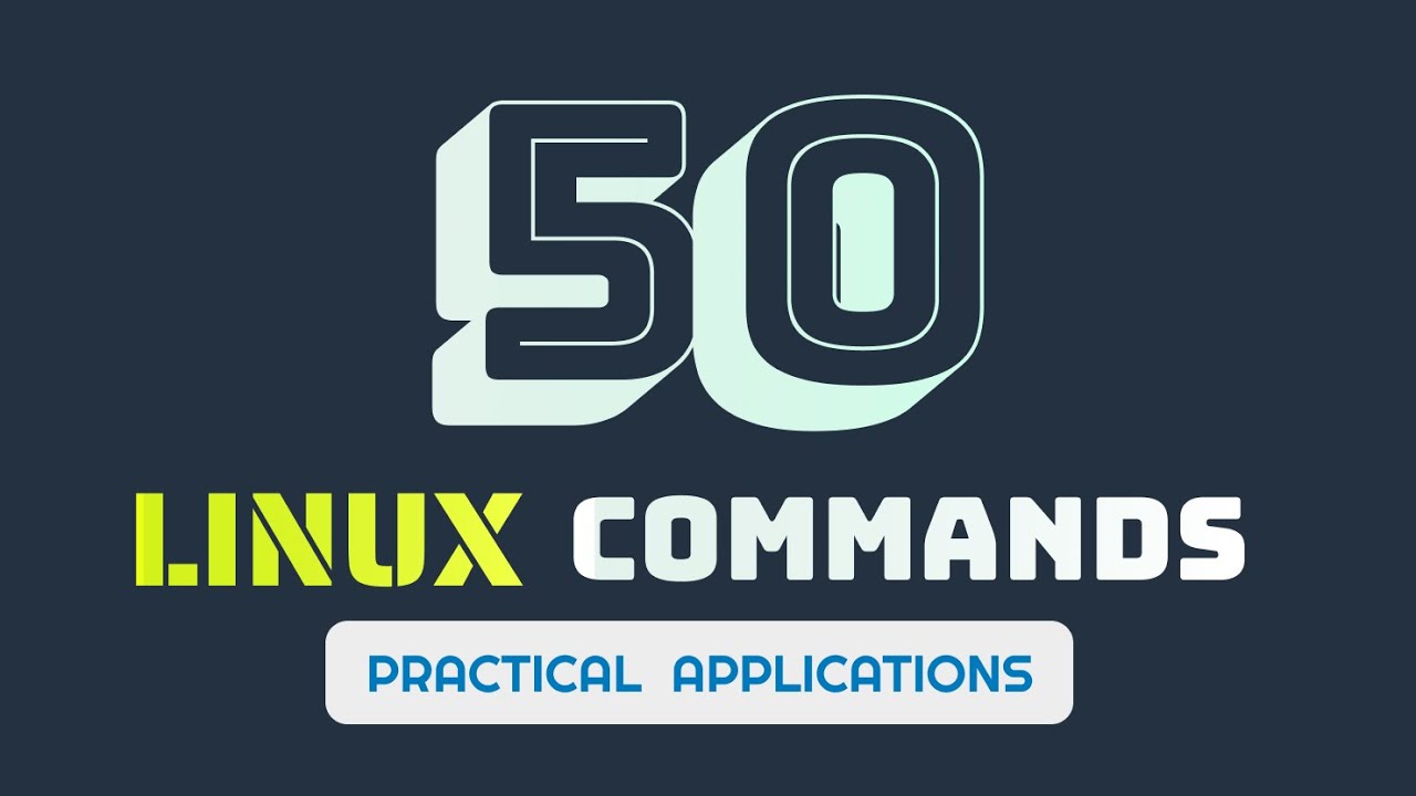 50 Linux Commands For Absolute Beginners In 10 Minutes Youtube
