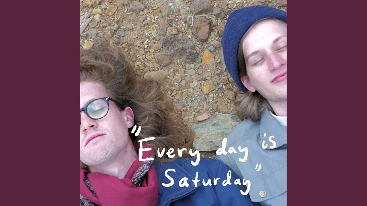 Every Day Is Saturday - YouTube