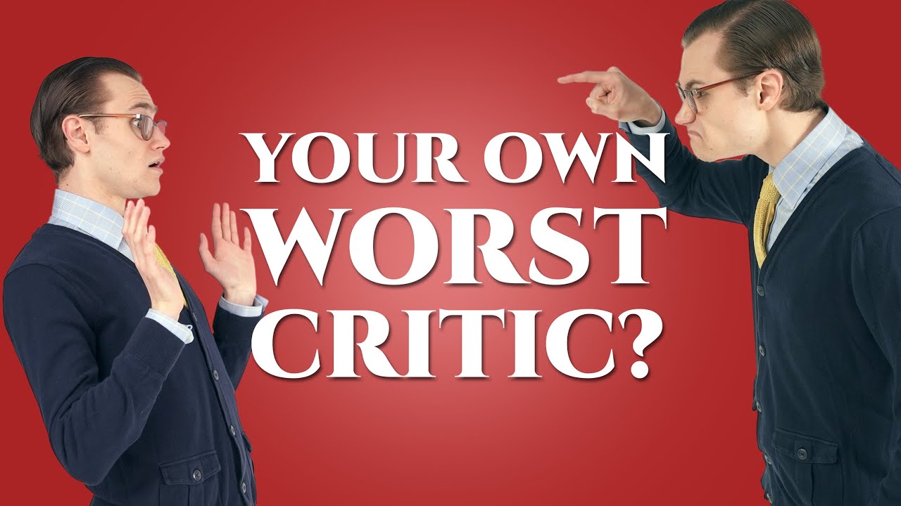 Stop Being Your Own Worst Critic! 6 Self-Improvement Tips - YouTube