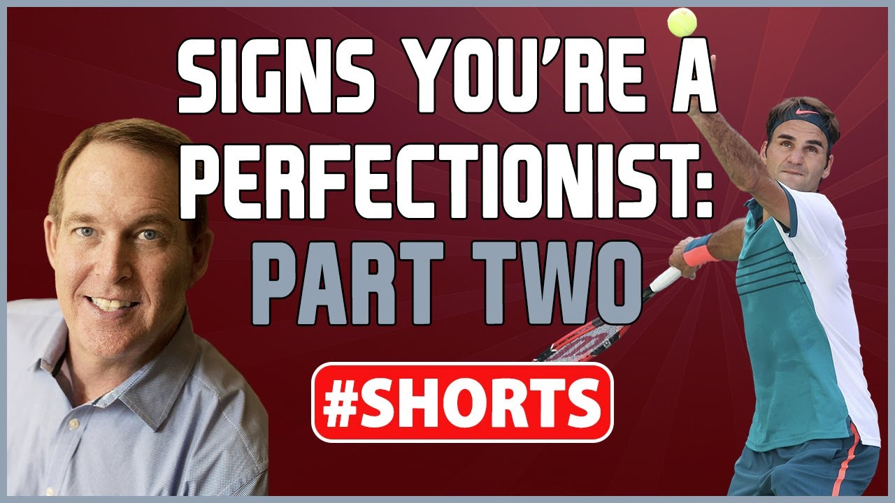 Sports Psychology Video: Signs You're a Perfectionist Athlete- Part Two ...