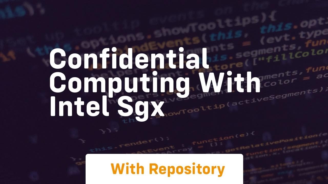 Confidential computing with intel sgx - YouTube