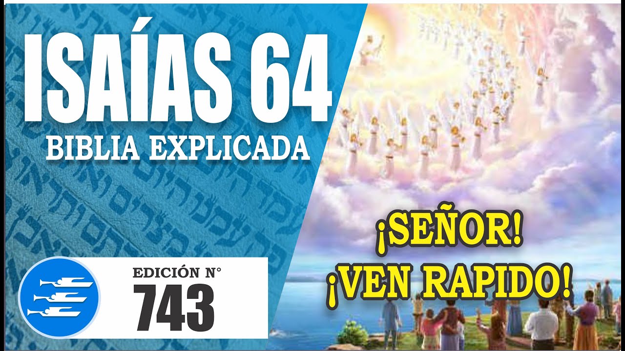 ISAIAS 64 - EXPLICADO 🔥 | Reavivados por su Palabra || 26 DE ENERO 2024 ...
