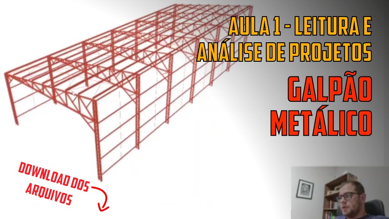 Aula 1 - COMO LER E ANALISAR PROJETOS DE GALPÃO - YouTube