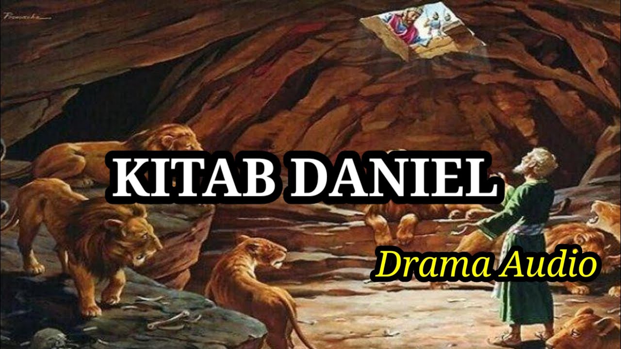 KITAB DANIEL - ALKITAB SUARA || DRAMA AUDIO - YouTube