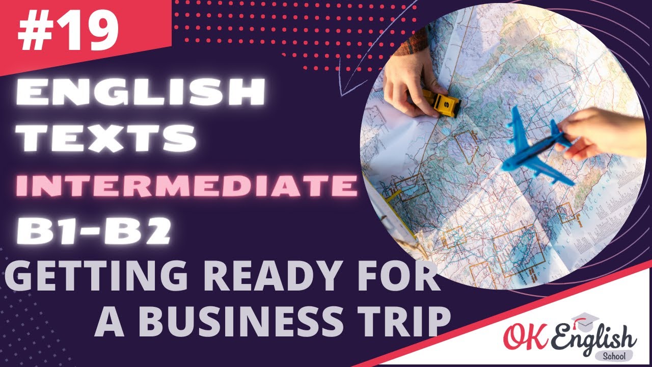 Text 19 Getting ready for a business trip (Topic 'Traveling') 🇺🇸 ...