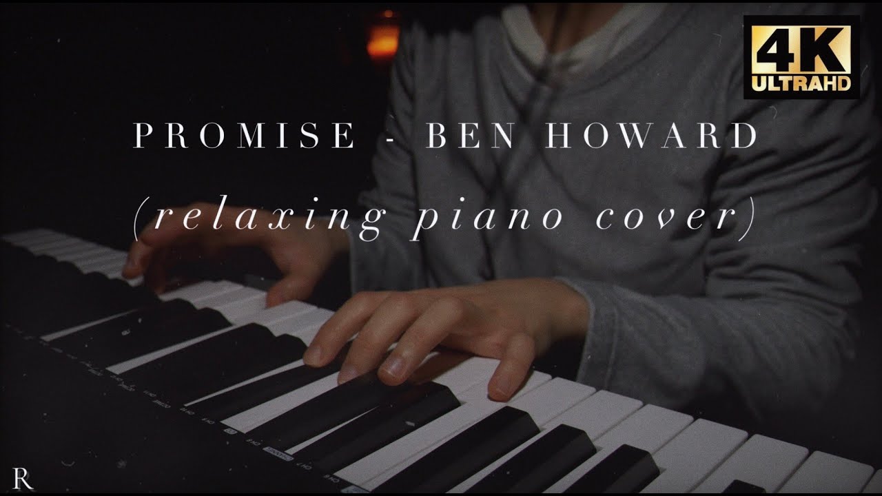 Ben Howard - Promise (Relaxing Piano Cover) - YouTube