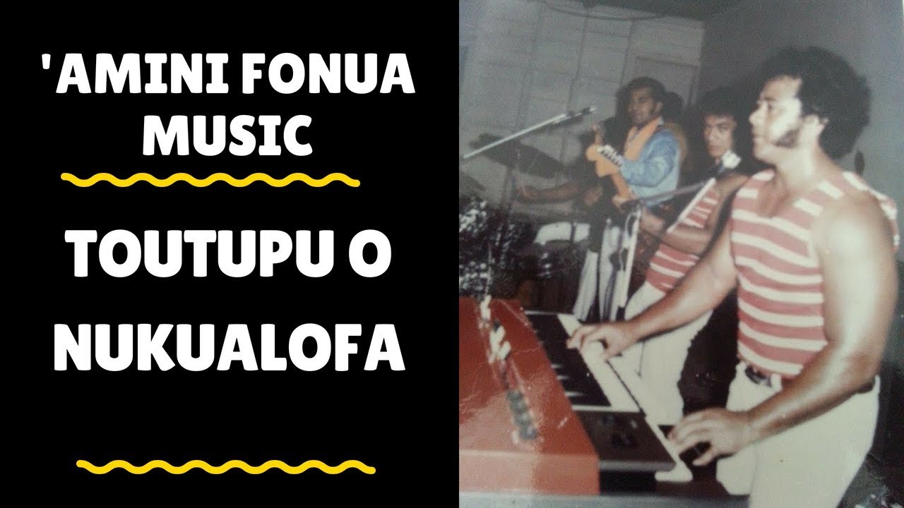 Tongan Musical Artist/Singer - TOUTUPU 'O NUKU'ALOFA - Covered by Amini ...