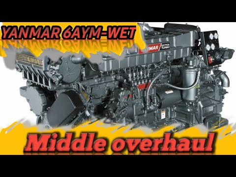 Middel Overhaul (MO) | | YANMAR 6AYM-WET - YouTube