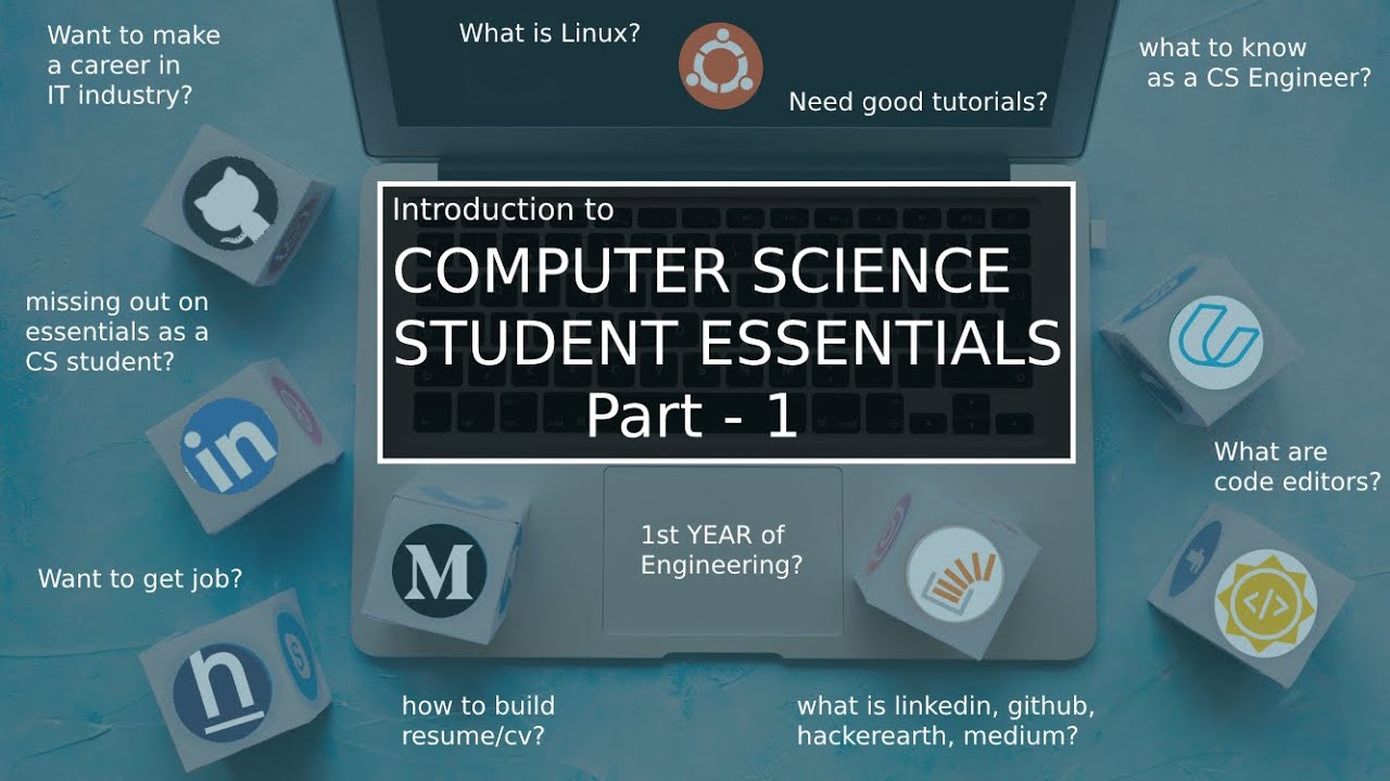 Introduction to CS Student Essentials | PART 1 | What Schools and ...