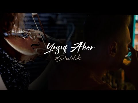 Yusuf Akar - Delilik ( Official Video )