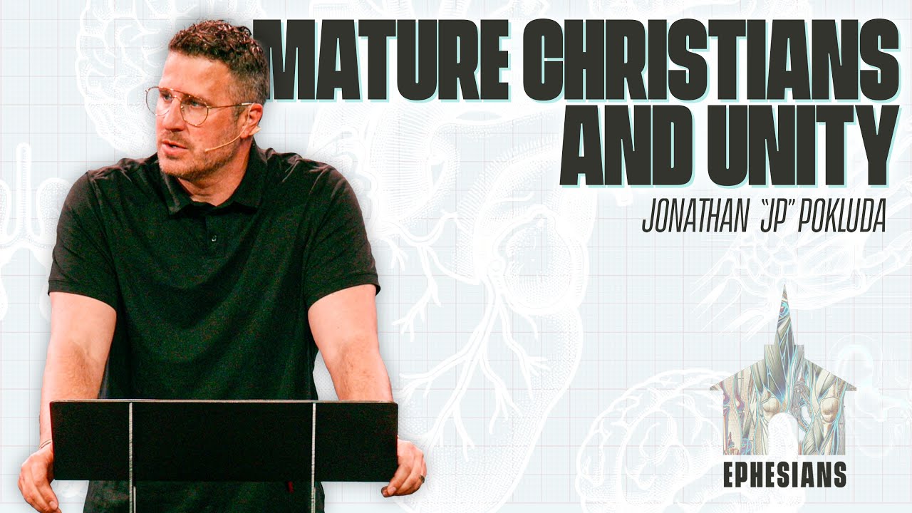 Mature Christians and Unity | Jonathan "JP" Pokluda | Harris Creek Sermons - YouTube