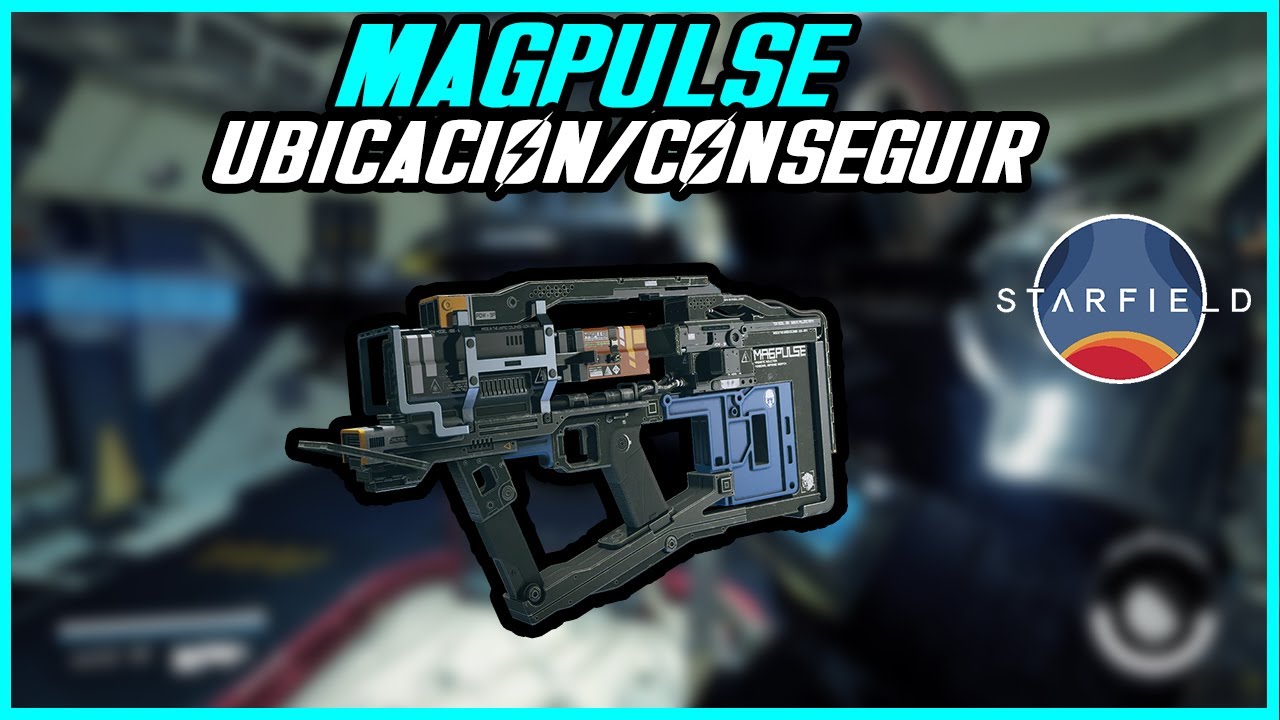 CÓMO CONSEGUIR MAGPULSE | STARFIELD - YouTube