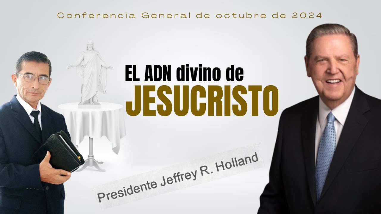 El ADN divino de JESUCRISTO | Presidente Jeffrey R. Holland - YouTube