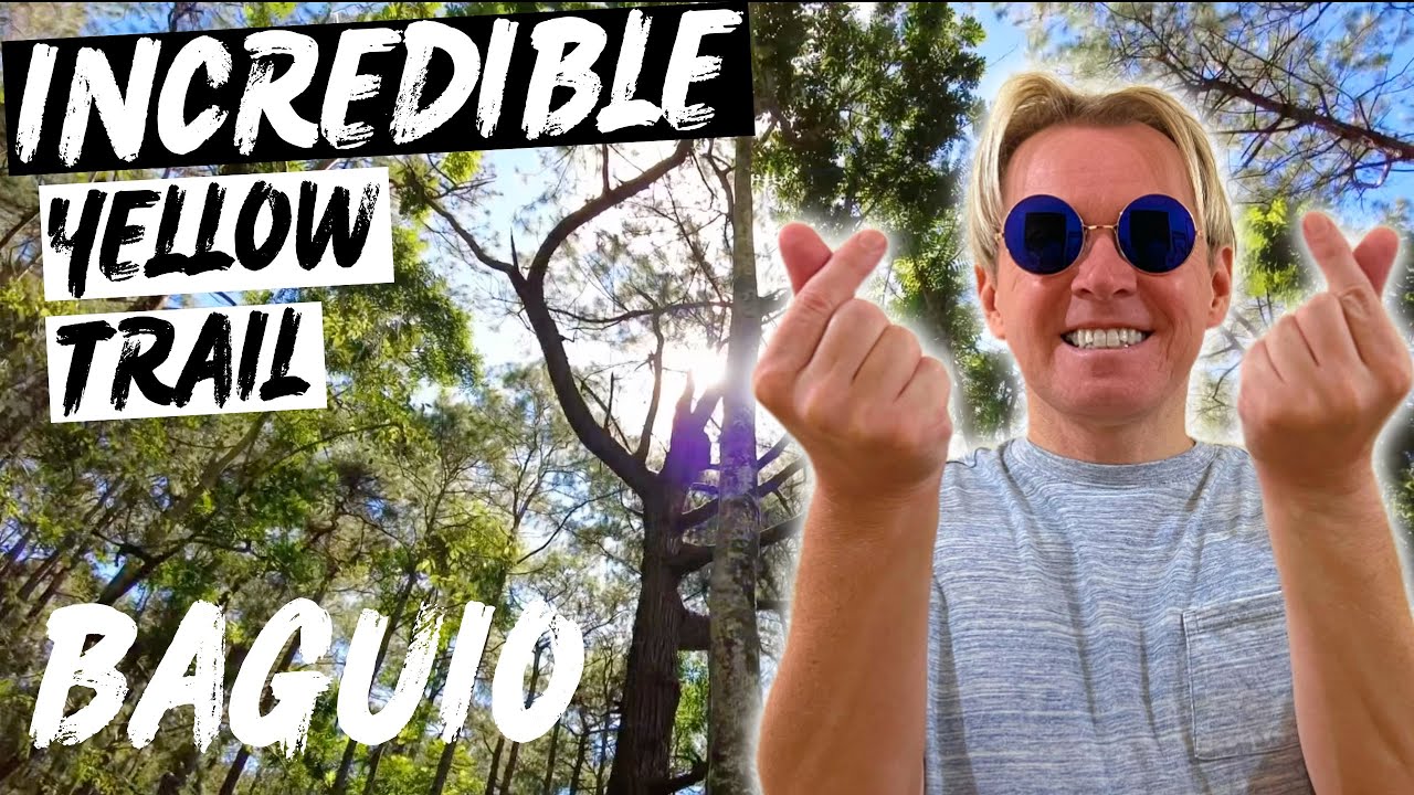 Ever Heard of YELLOW TRAIL in CAMP JOHN HAY? Come and See What EVERYONE ...