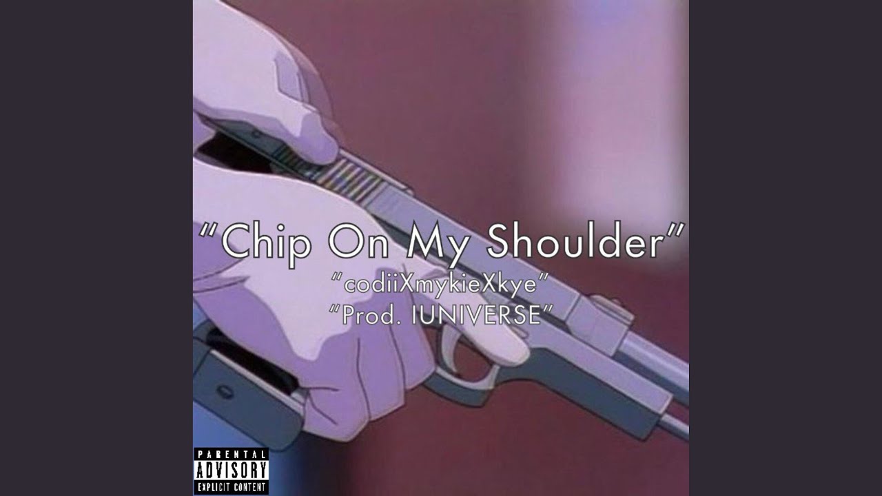 Chip On My Shoulder (feat. CodiiMakesMusic & Kyenotkyezer) - YouTube