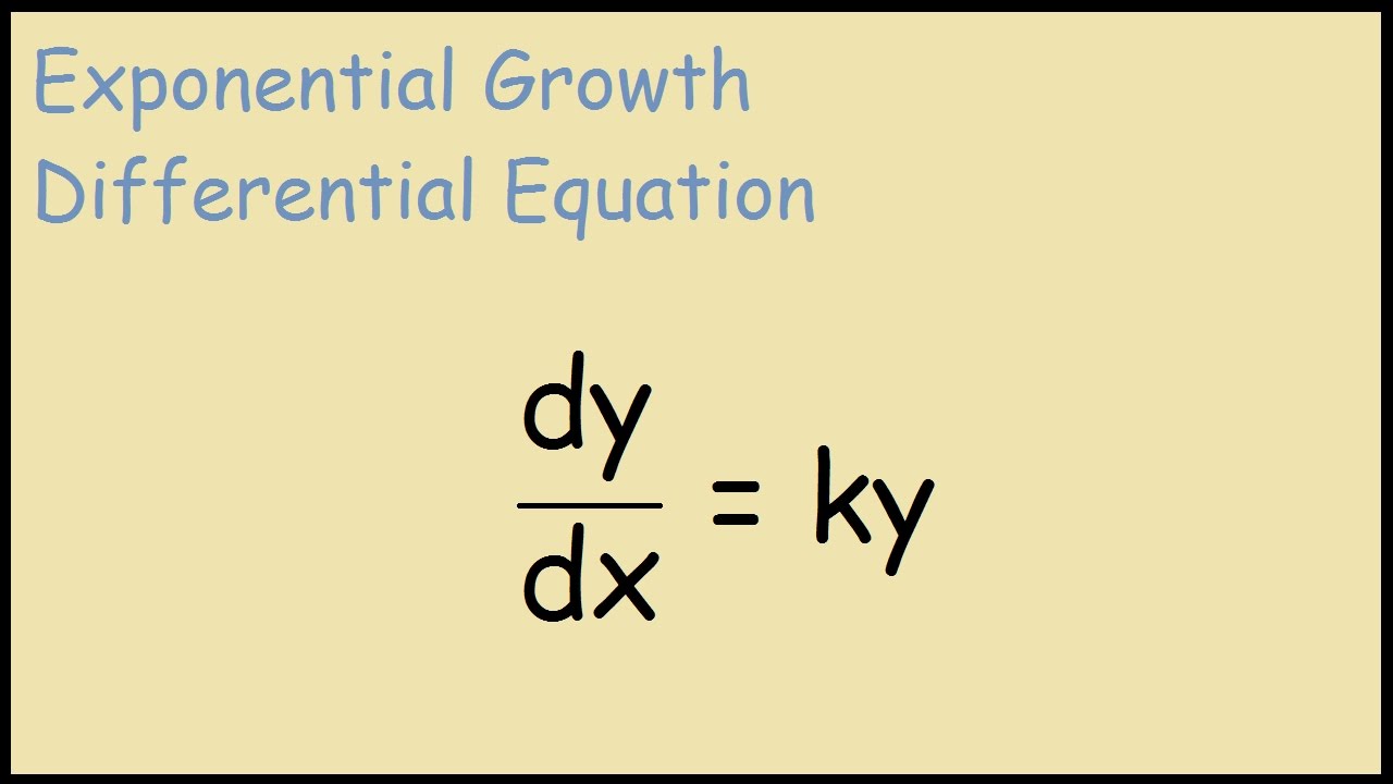 Dy dx Ky Differential Equation Exponential Growth YouTube Dy dx Ky Differential Equation Exponential Growth YouTube
