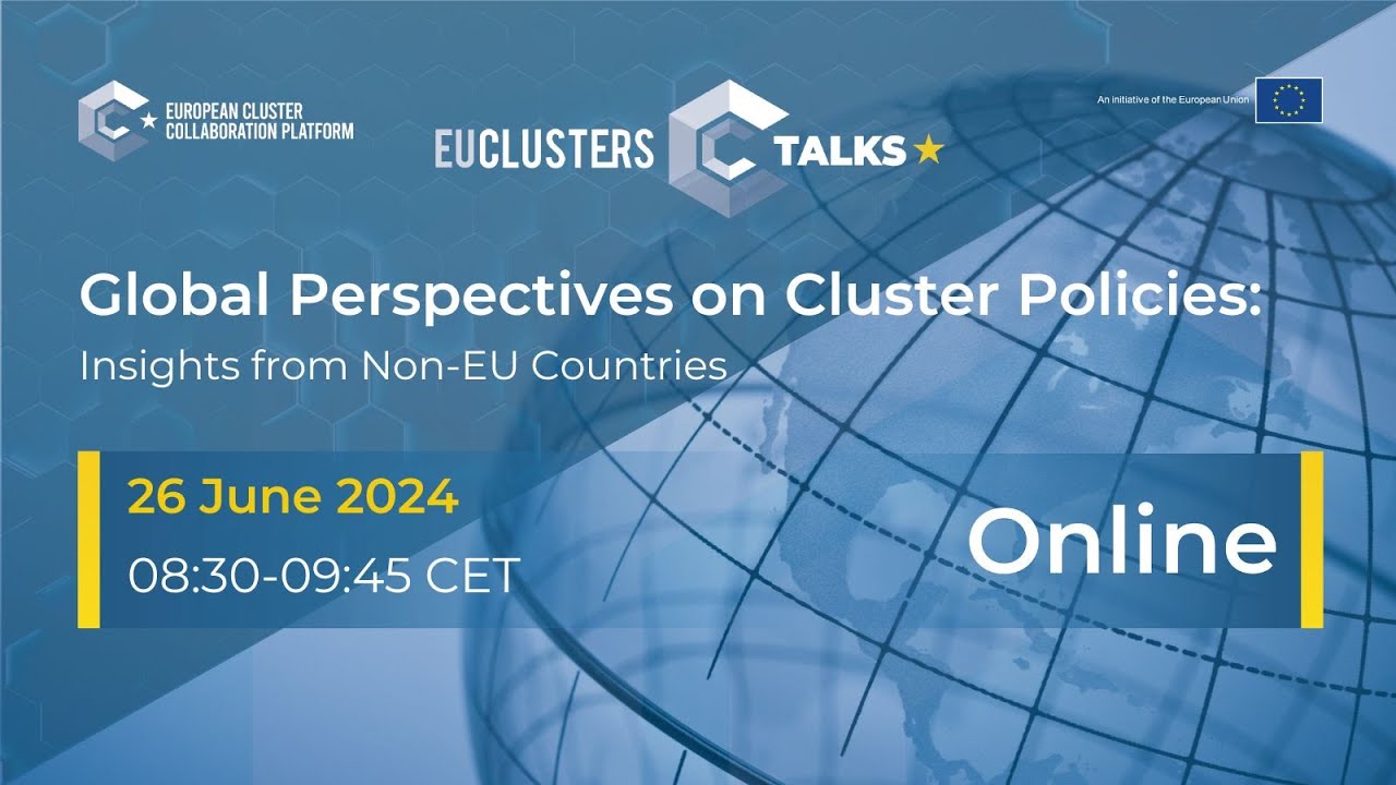 EU Clusters Talks: Global Perspectives on Cluster Policies: Insights ...