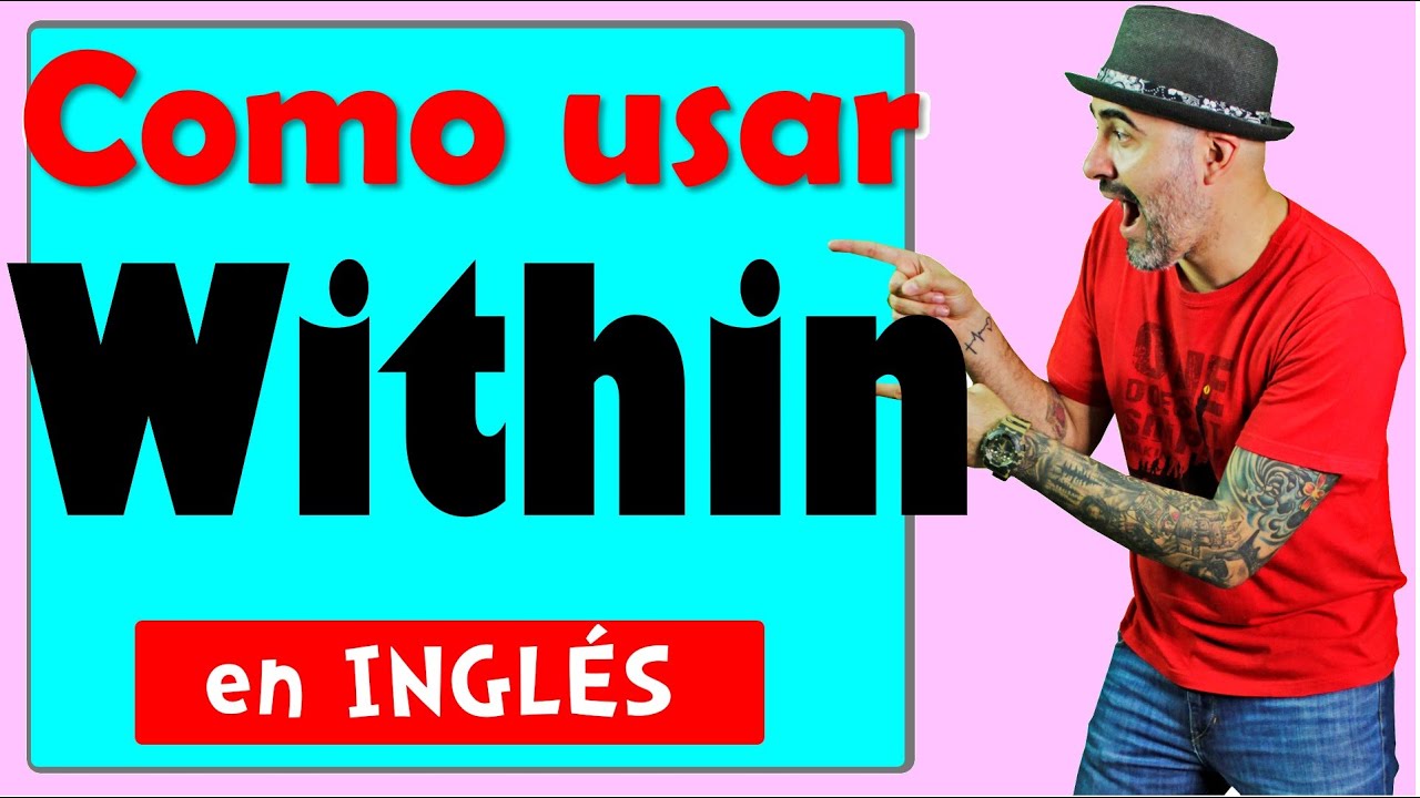 Cómo usar WITHIN en INGLÉS - YouTube