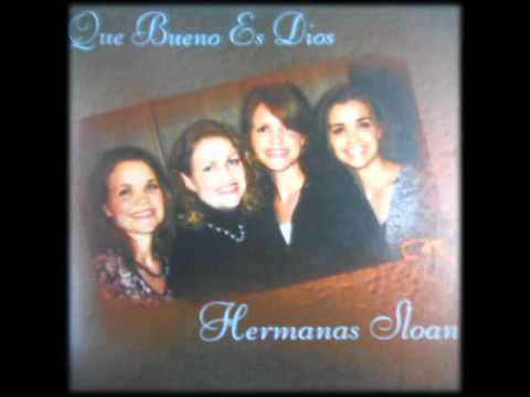 Hermanas Sloan_QUe Bueno Es Dios (I HAVE BEEN BLESSED) - YouTube