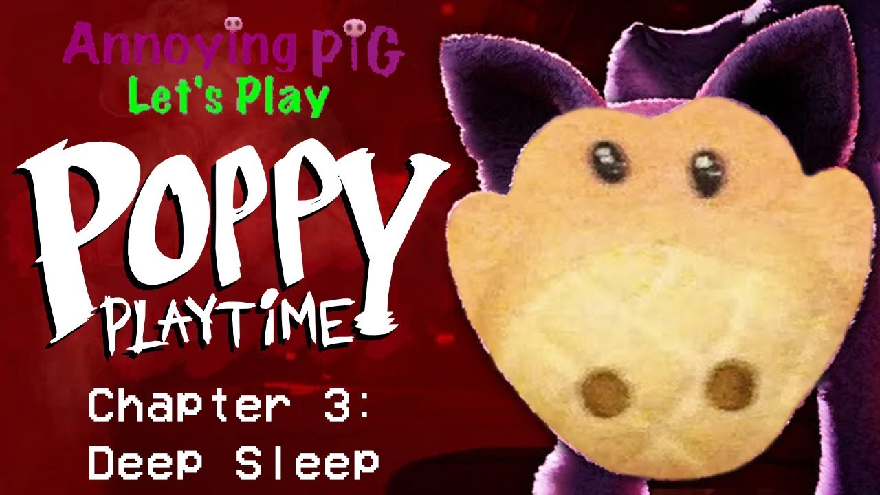 Annoying Pig 400: Annoying Pig Let's Play - Poppy Playtime Chapter 3 ...