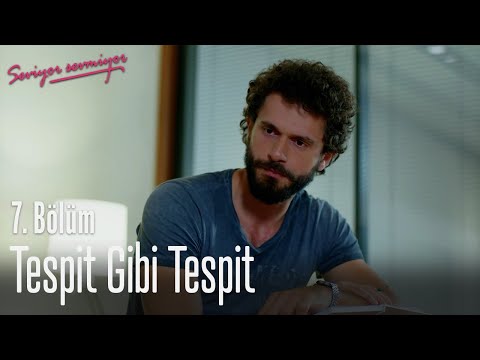 Tespit gibi tespit - Seviyor Sevmiyor 7. Bölüm