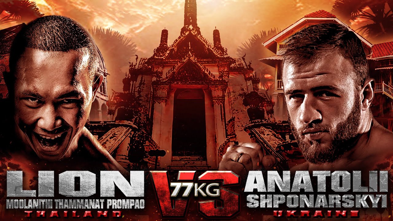Lion Moolanithi Thammanat Prompao VS Anatolii Shponarskyi | THAI FIGHT ...