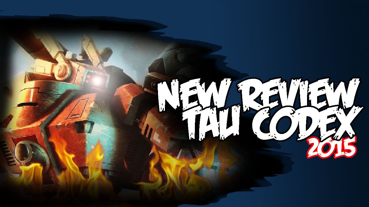 New Tau Codex 2015 Review Warhammer 40k - YouTube