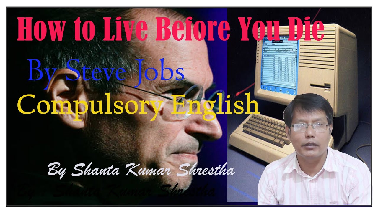 How to Live Before You Die by Steve Jobs Illustrated by Shanta Kumar ...