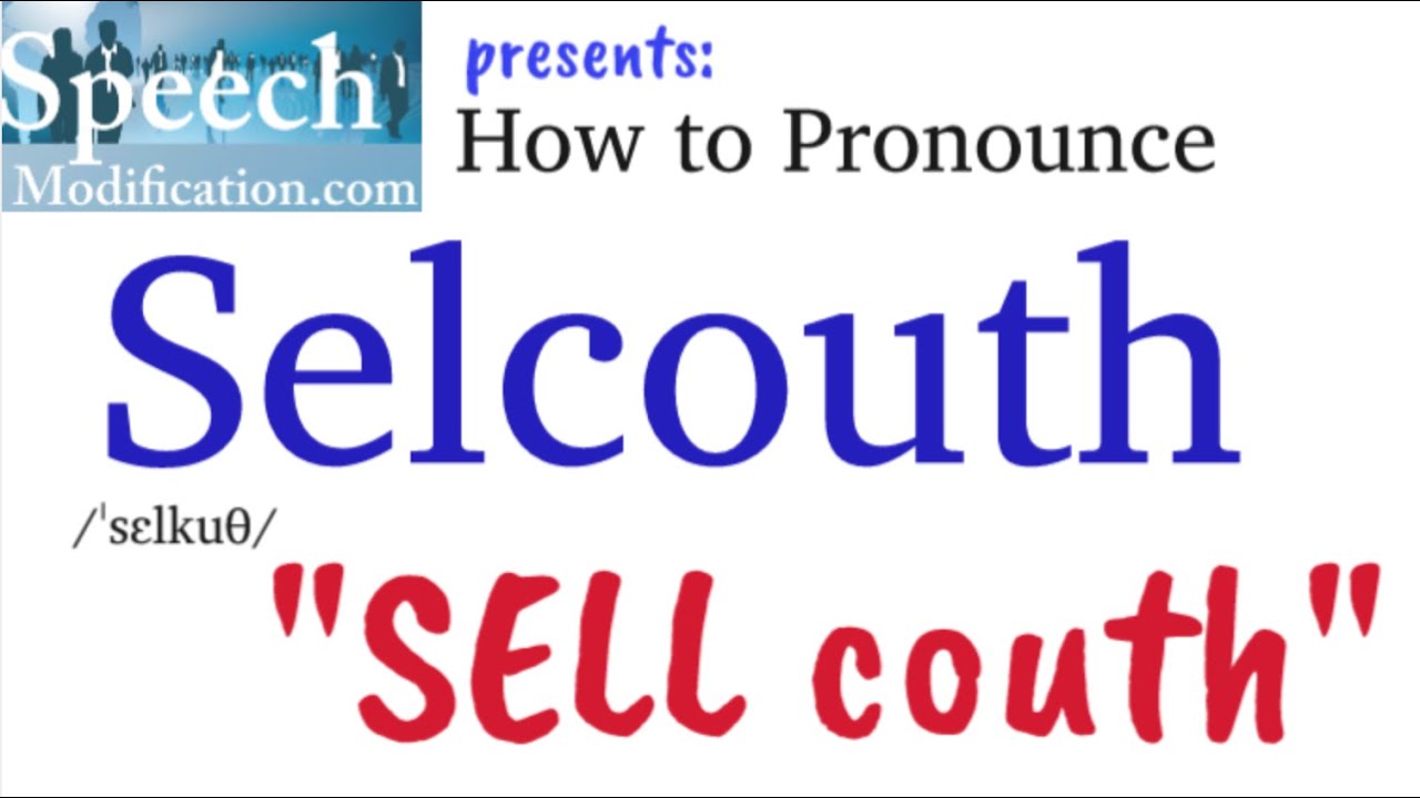How to Pronounce Selcouth - YouTube