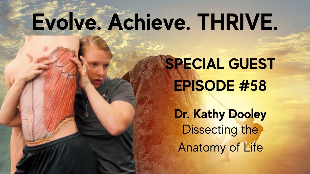 #58 Dissecting the Anatomy of Life with Dr. Kathy Dooley - YouTube