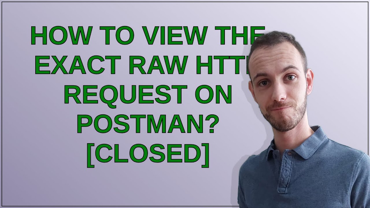 Softwareengineering: How to view the exact raw HTTP request on Postman ...